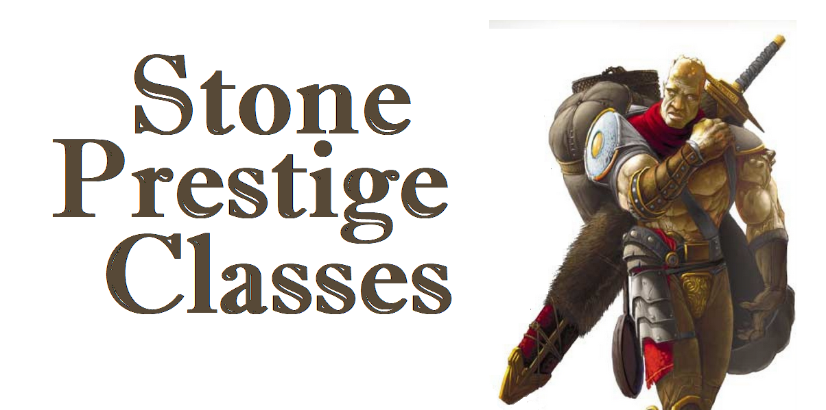 Stoney Prestige: 4 Prestige Classes from 'Races of Stone' to Update an